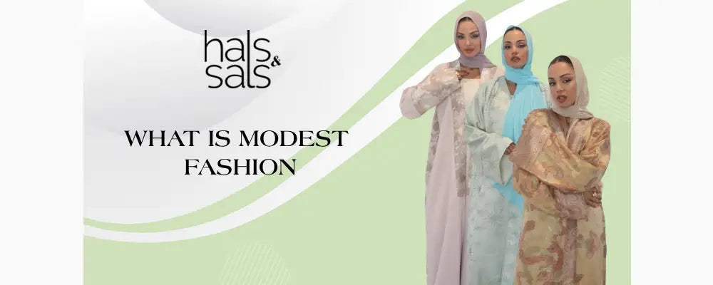 What Is Modest Fashion? A Guide for Modern Muslim Women – Hals and Sals